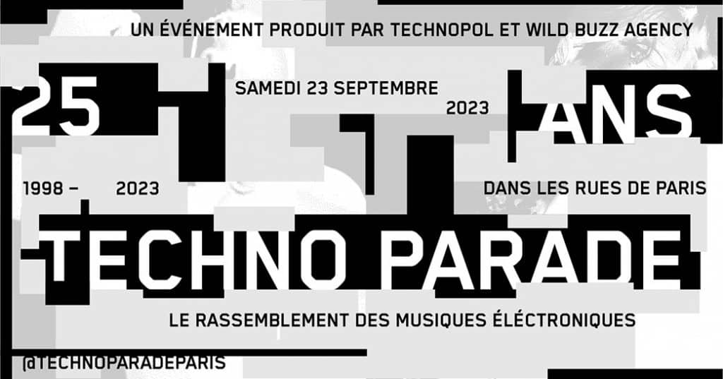 La Techno Parade : 25e anniversaire ! - artsixMic